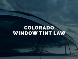 Colorado Window Tint Laws - Fang Injury & Accident Lawyers Denver